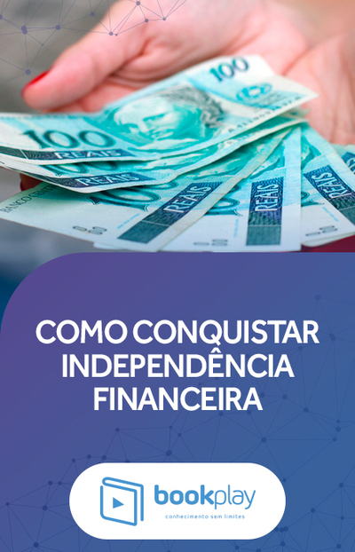 Bookplay - Como Conquistar Independência Financeira Bookplay - Como Conquistar Independência Financeira